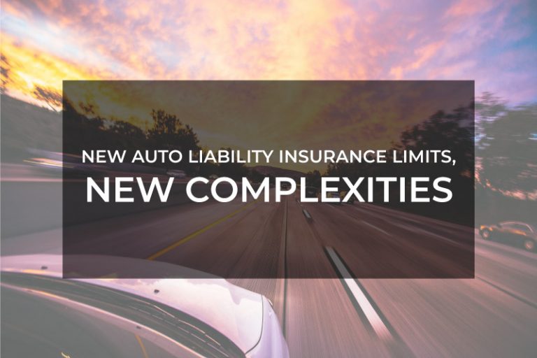 New Auto Liability Insurance Limits, New Complexities - Sinas Dramis ...