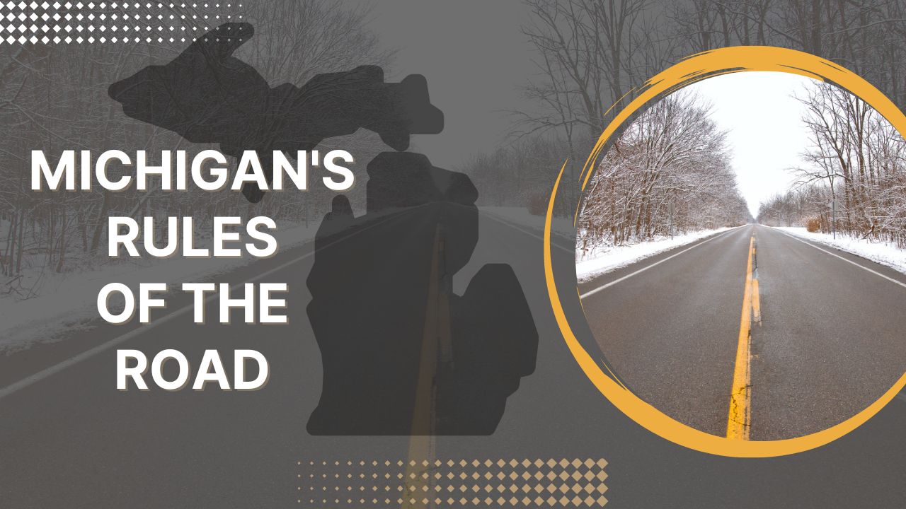 Michigan Rules of the Road - Sinas Dramis Law Firm